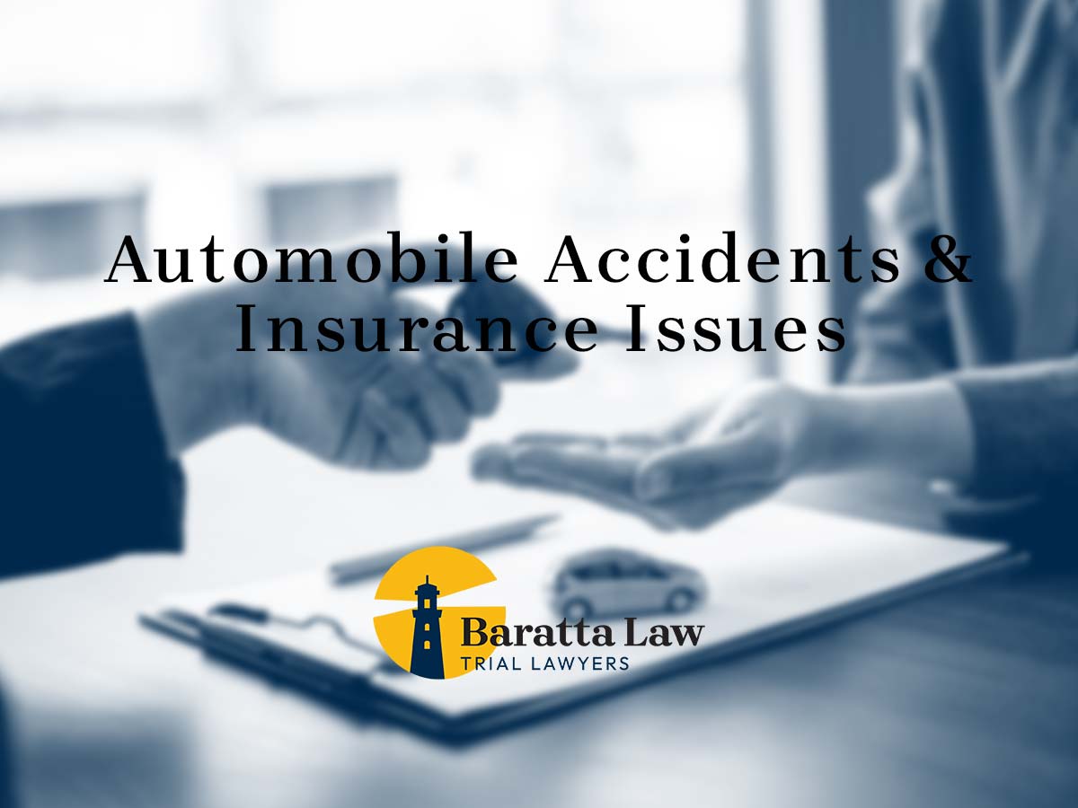 Automobile Accidents & Insurance Issues | Baratta Law LLC