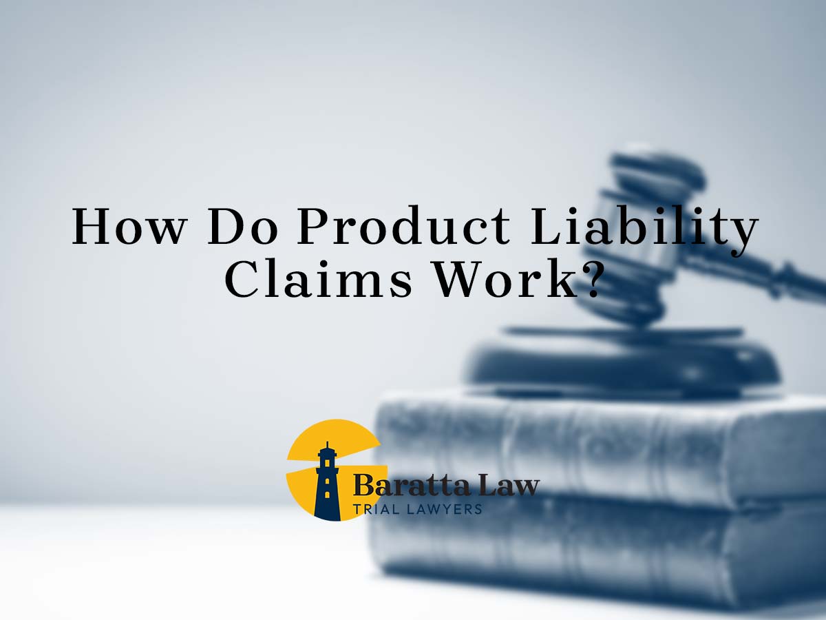 How Do Product Liability Claims Work? | Baratta Law LLC